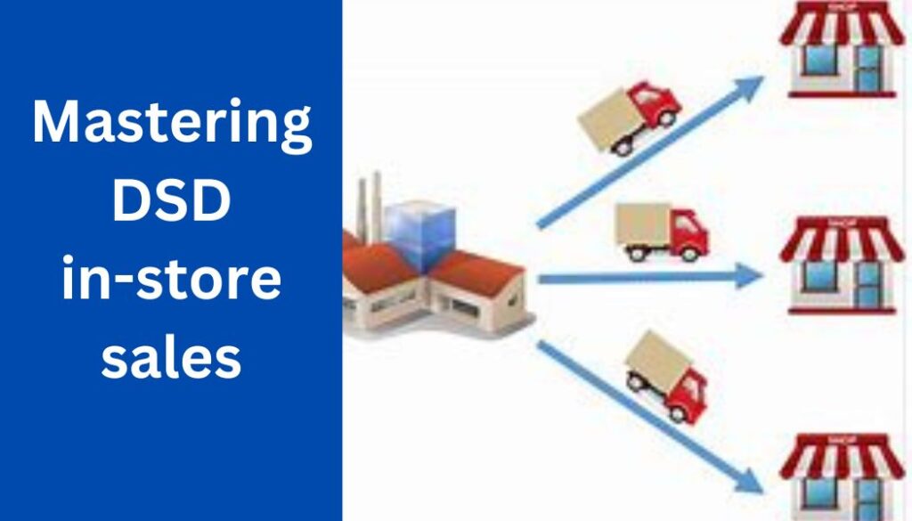Direct Store Delivery DSD Sales: A Comprehensive Guide