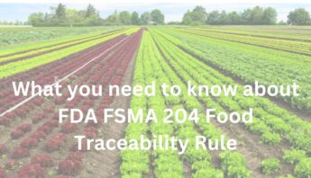 FDA Food Traceability Rule FSMA 204: Ensuring safer food